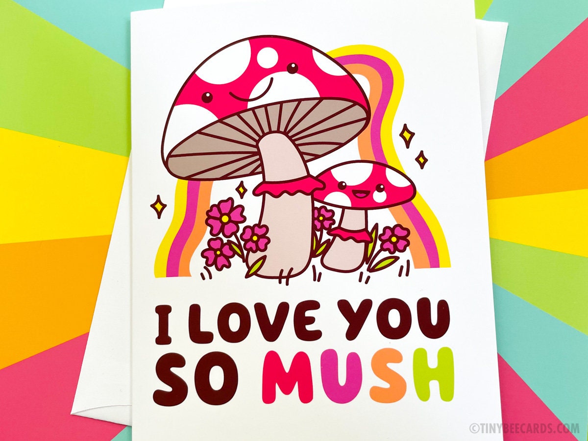 Mushroom Love Card - I Love You So Mush – TinyBeeCards