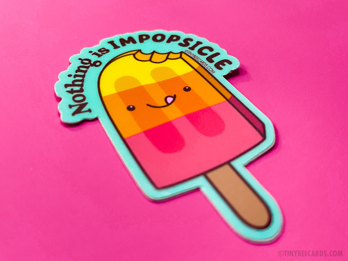 Popsicle Inspirational Vinyl Sticker - Nothing is Impopsicle – TinyBeeCards