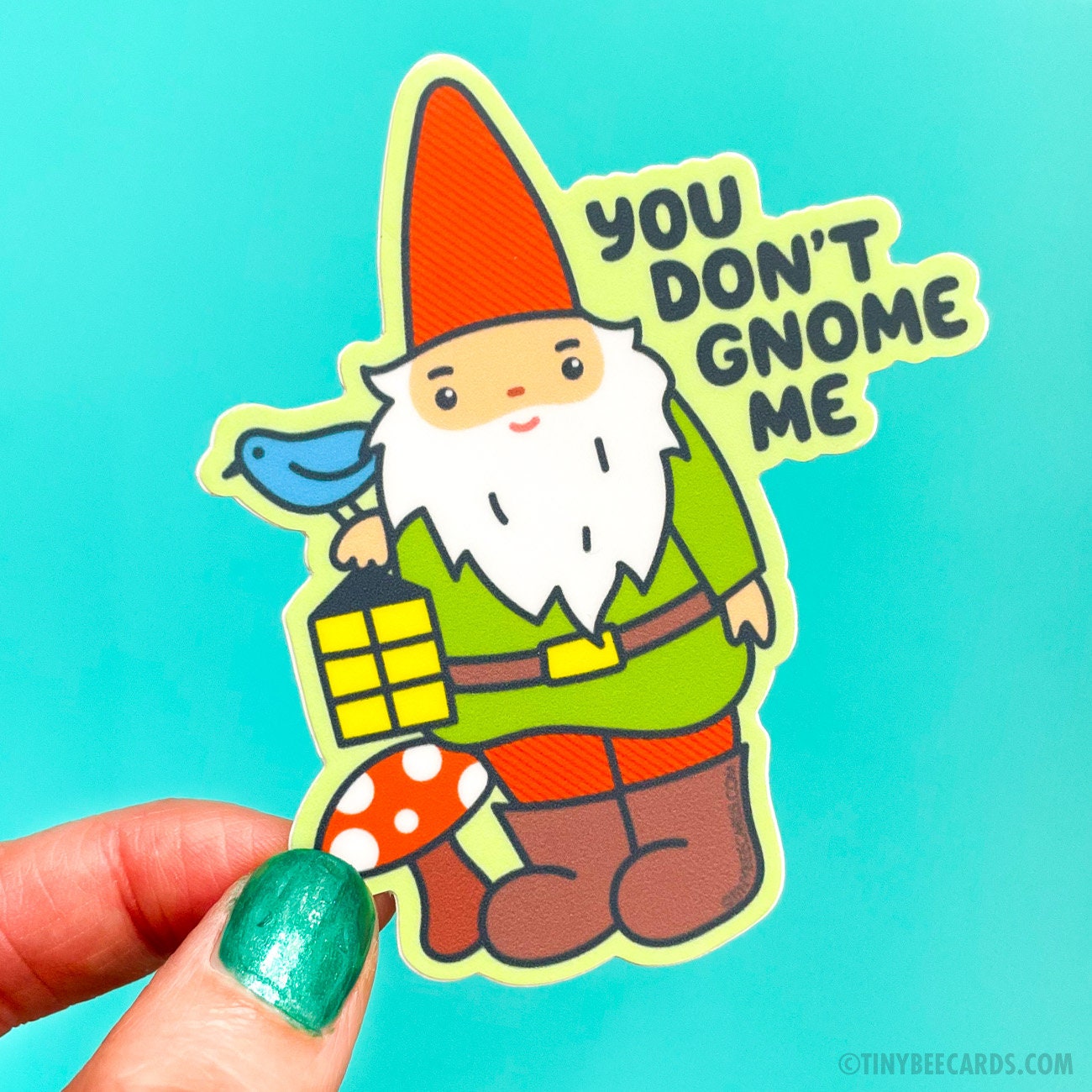 Gnome Vinyl Sticker - You Don't Gnome Me – TinyBeeCards
