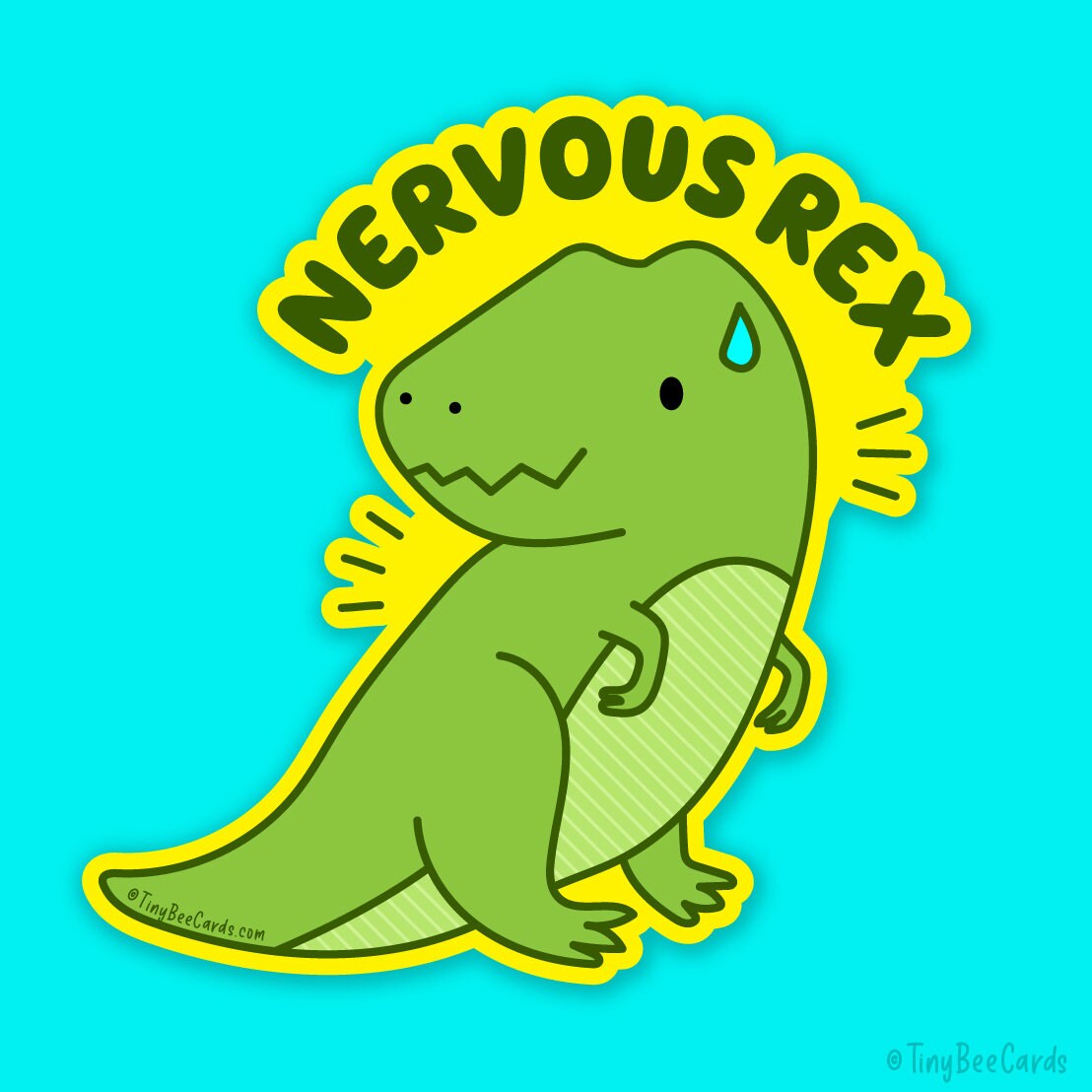 Funny T-Rex Anxiety Vinyl Sticker "Nervous Rex" – TinyBeeCards